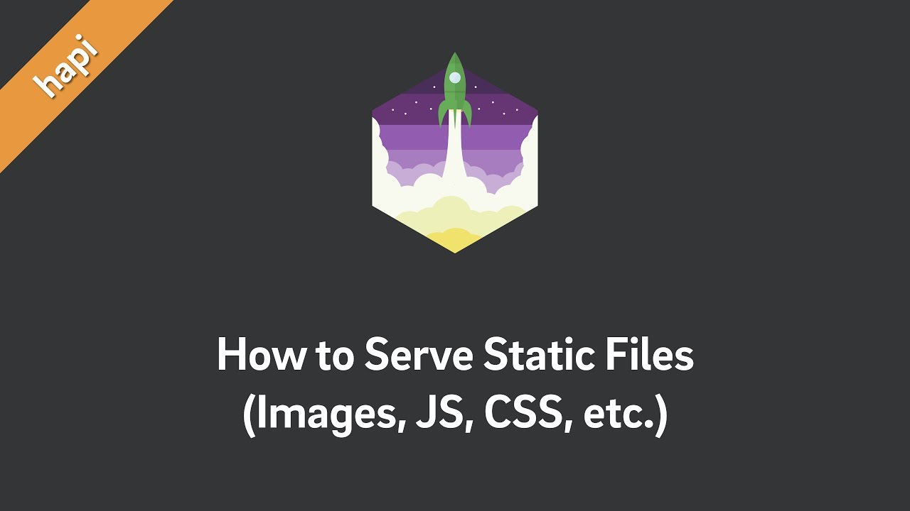 Hapi Tutorial — How To Serve Static Files Images Js Css Etc Youtube 8233