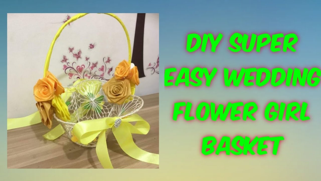 QUICK AND EASY DIY Rustic Theme Flower Girl Wedding Basket for Wedding ...