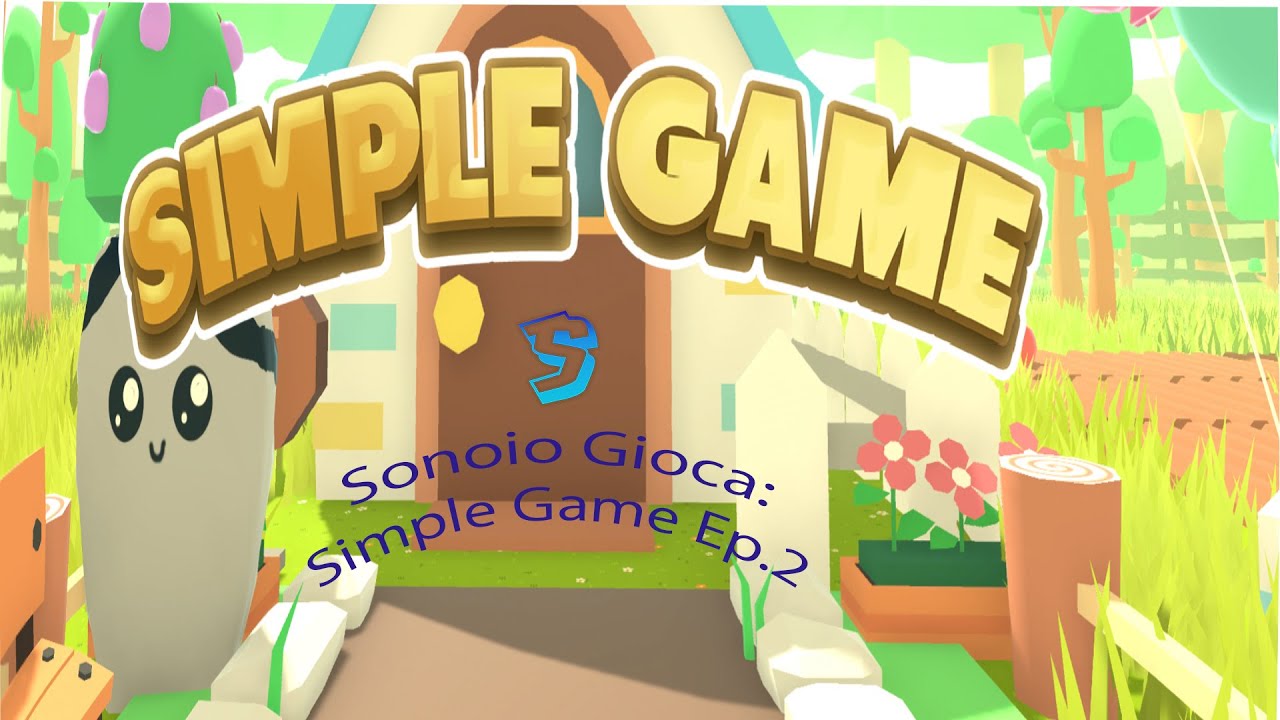 Simple Game - Full Gameplay Live ITA #2 - YouTube