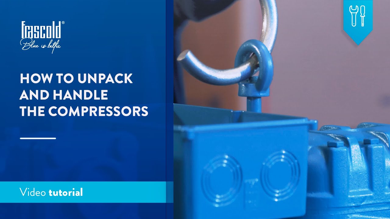 Frascold - How to unpack and handle the compressor - YouTube