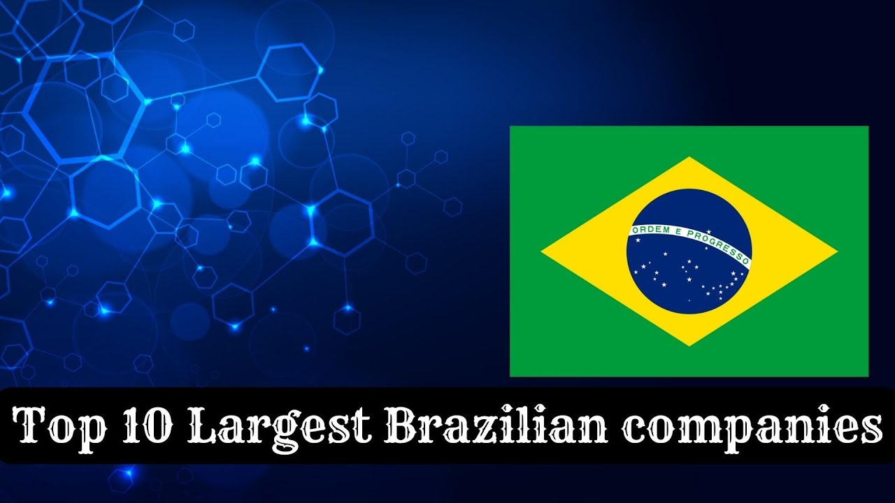 Largest companies in Brazil 2023 - YouTube