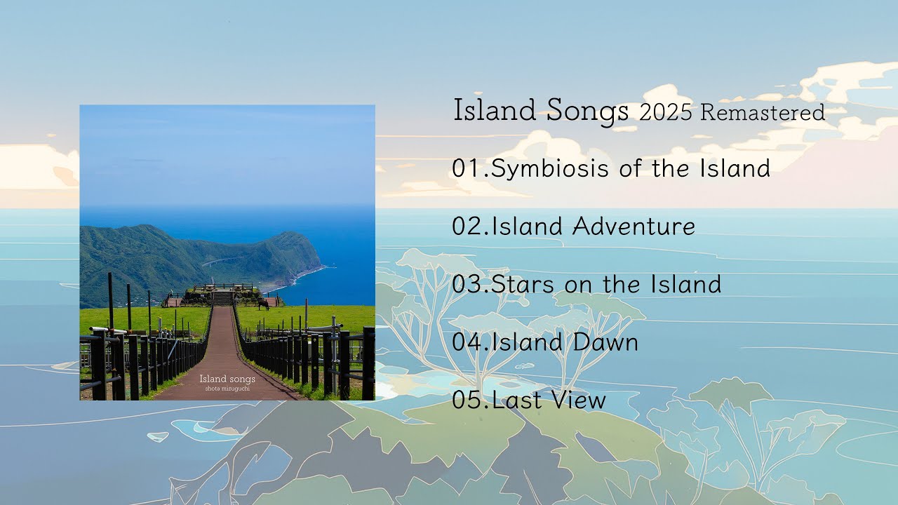 【Island Songs 2025 Remastered Trailer / Shota Mizuguchi】 - YouTube