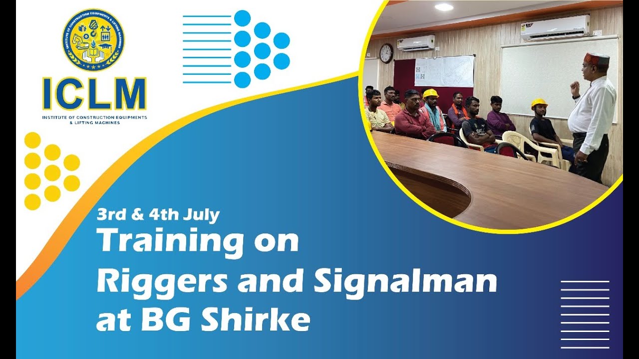 Rigger and Signalman Safety Training by ICLM | BG SHIRKE | July 2024 ...