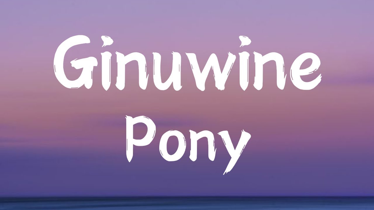 Ginuwine - Pony - [Lyrics] 2014 - YouTube