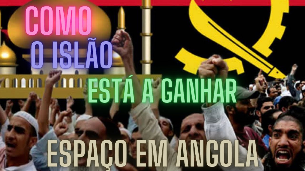 Como o Islamismo ganha espaço em Angola. Há cada vez mais muçulmanos em ...