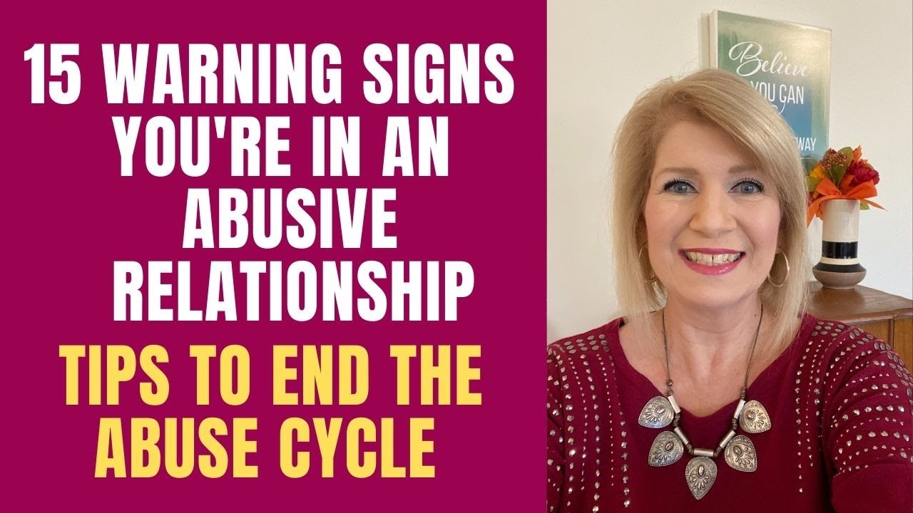 15 Warning Signs You’re in Abusive Relationships | Tips to End Abuse ...