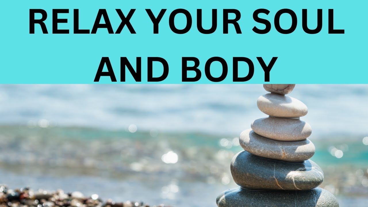 How To Relax Your Soul And Body | RELAX YOUR SOUL | @UroojHealer # ...