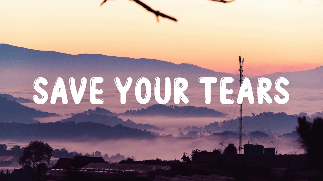 The Weeknd - Save Your Tears (Lyrics) - YouTube