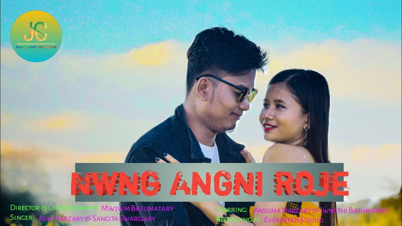 Nwng Angni Roje New Bodo Music Video || Ajay Narzary ||Sangita Swargiary - YouTube