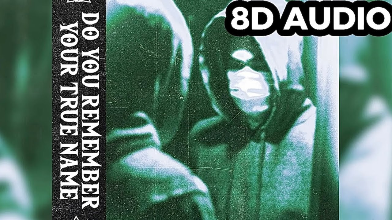 ODETARI - DO YOU REMEMBER YOUR TRUE NAME (8D AUDIO) USE HEADPHONES 🎧 ...