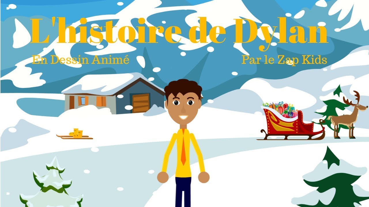 L'Histoire de Dylan en Dessin Animé - Par le Zap Kids - YouTube