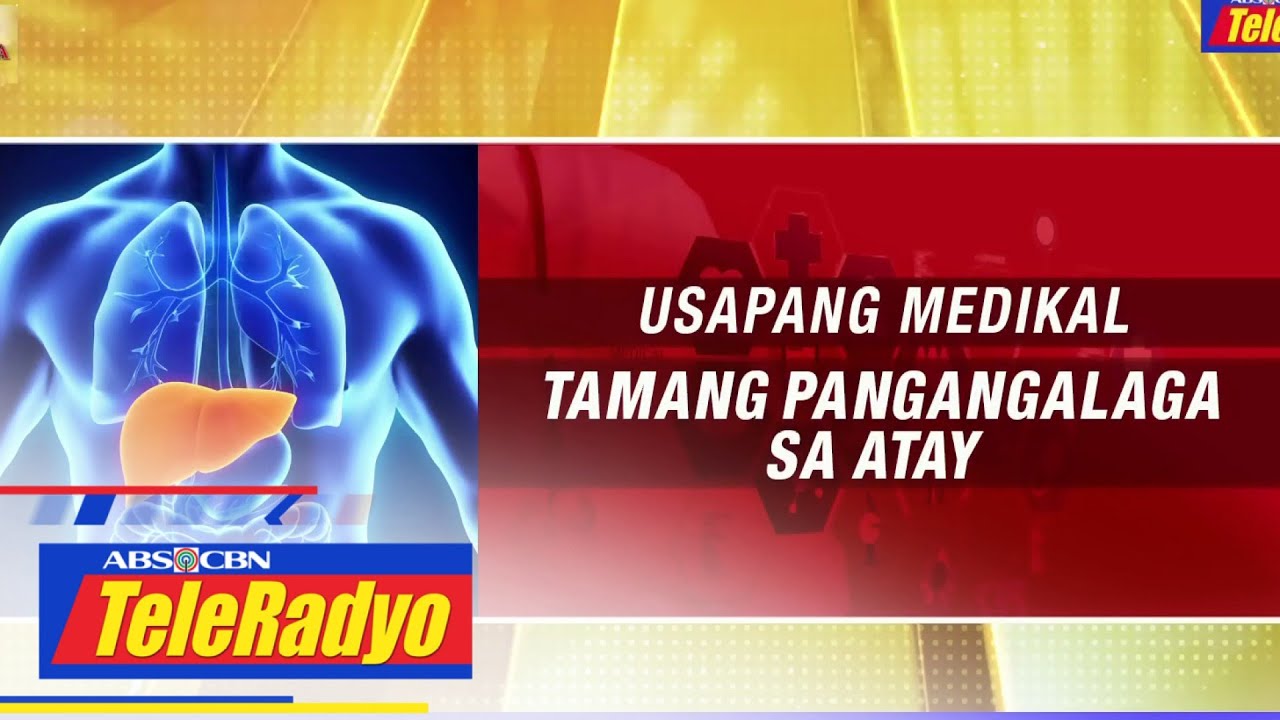 Paano aalagaan nang tama ang ating atay? | Lingkod Kapamilya (31 May ...