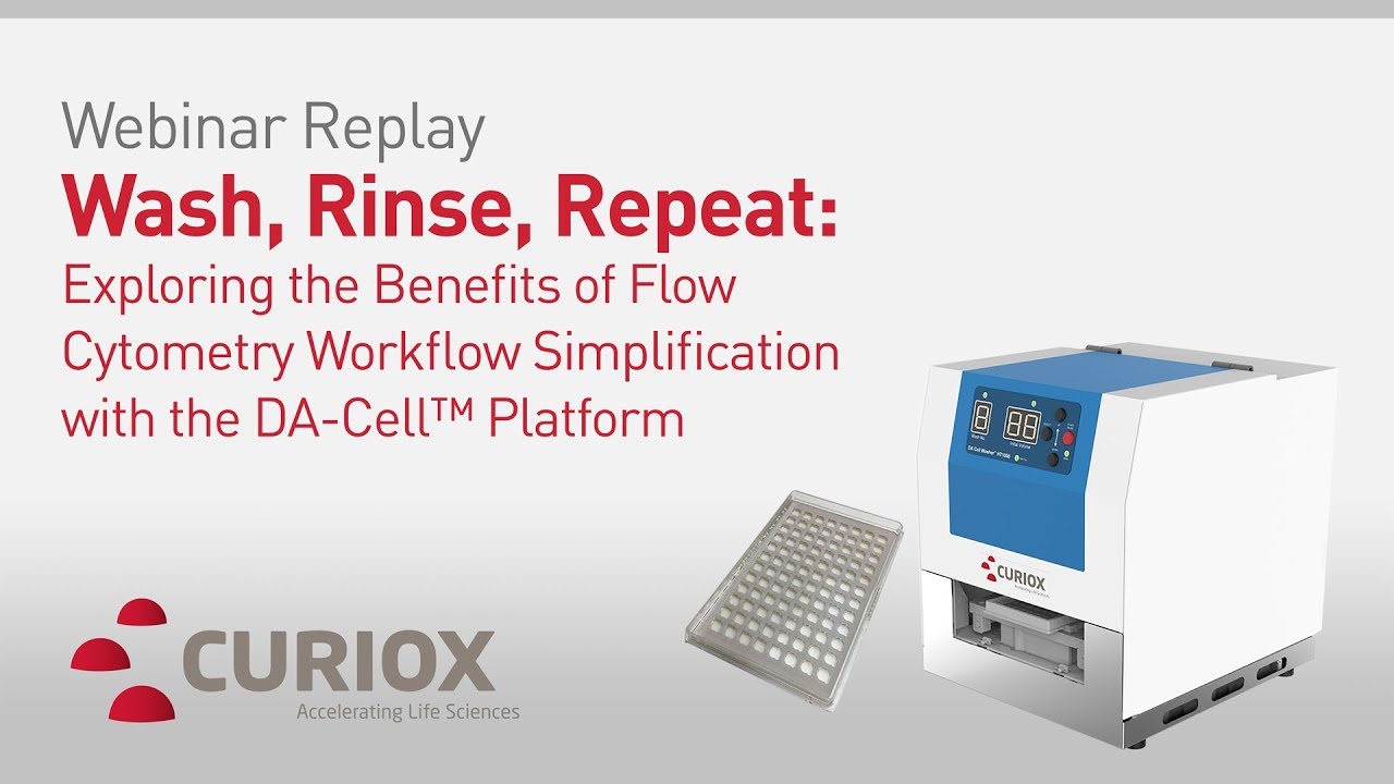 Webinar Replay: Wash, Rinse, Repeat. The Benefits of Flow Cytometry ...