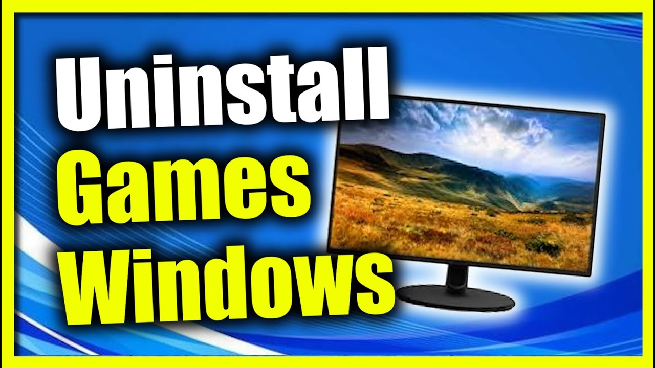 How to Uninstall Games on Windows 11 or 10 PC - YouTube