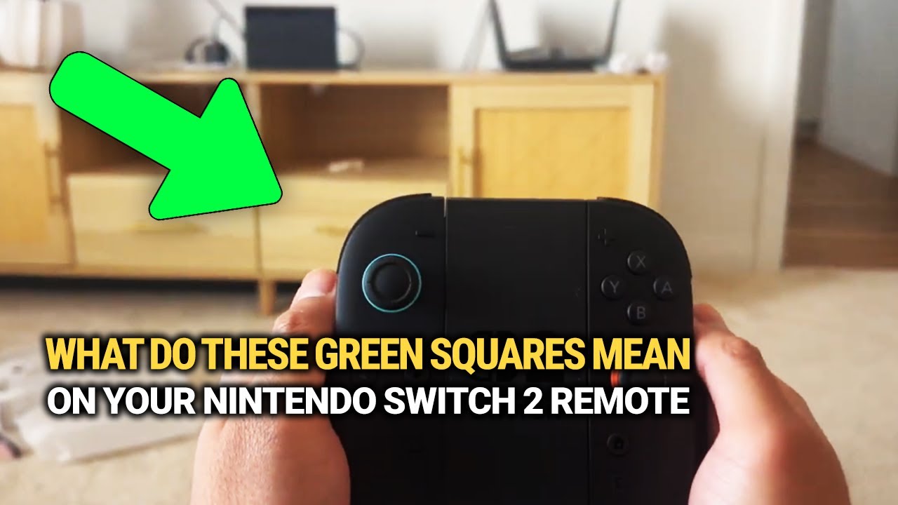 What Do These Green Squares Mean on Your Nintendo Switch 2 Remote ...