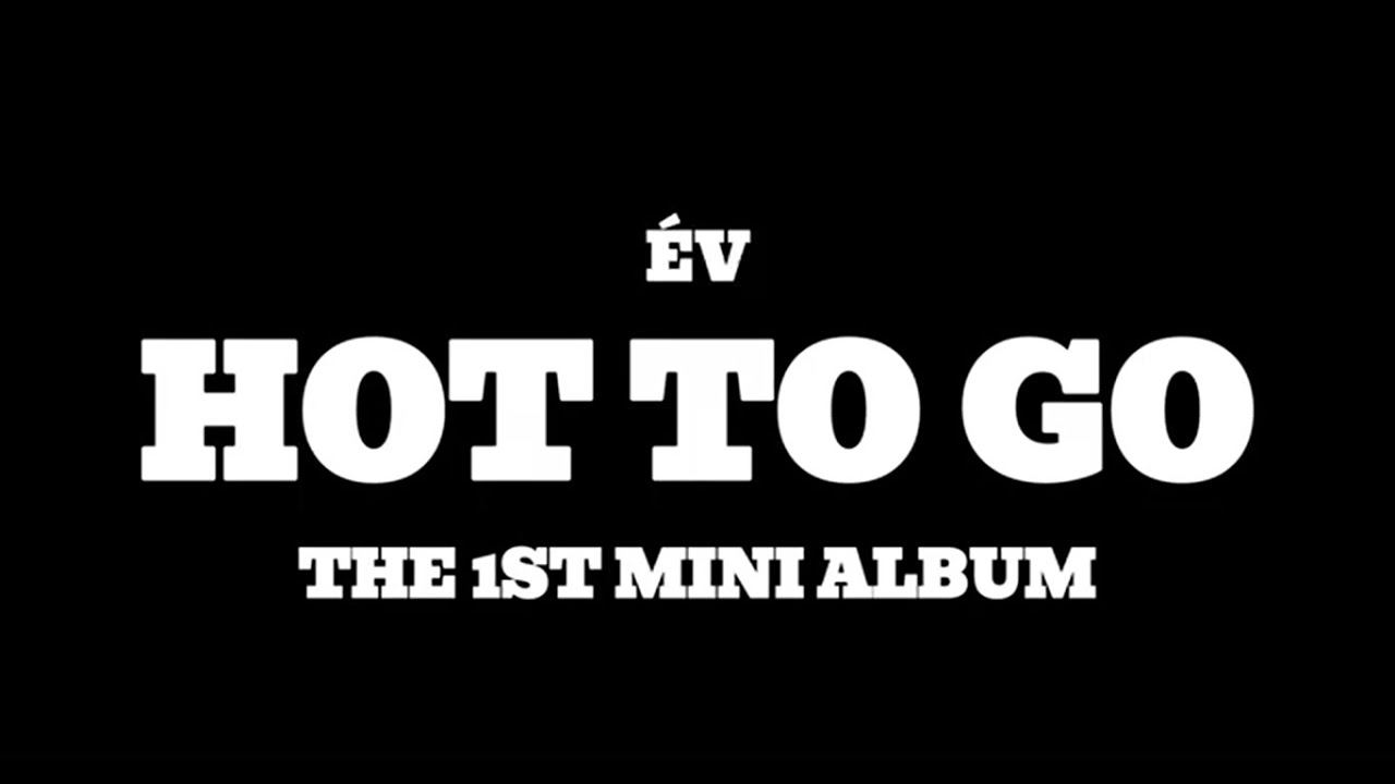 ÉV | HOT TO GO | FULL TRACKLIST | - YouTube