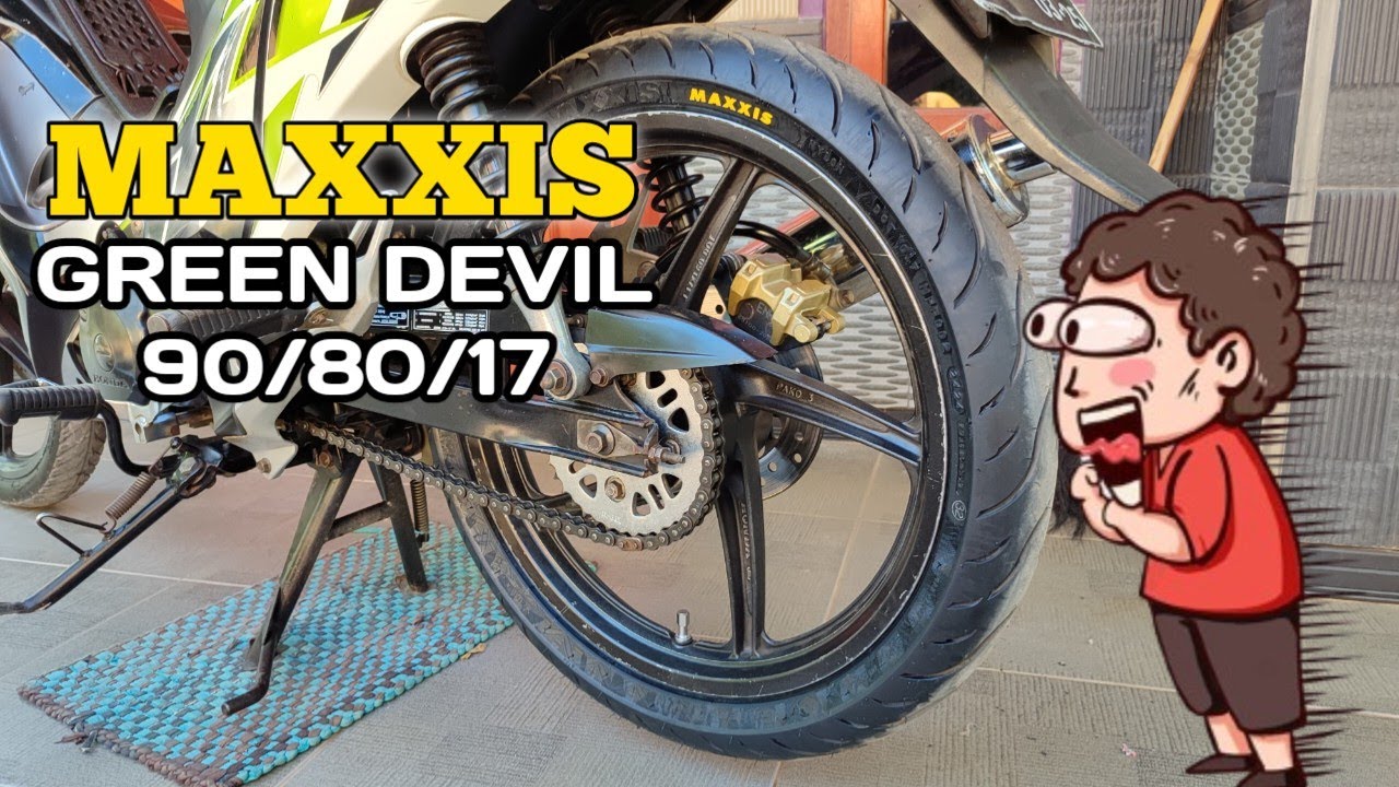 Ban Maxxis Green Devil Ukuran 90/80/17 Tubbelles di Supra x 125R - YouTube