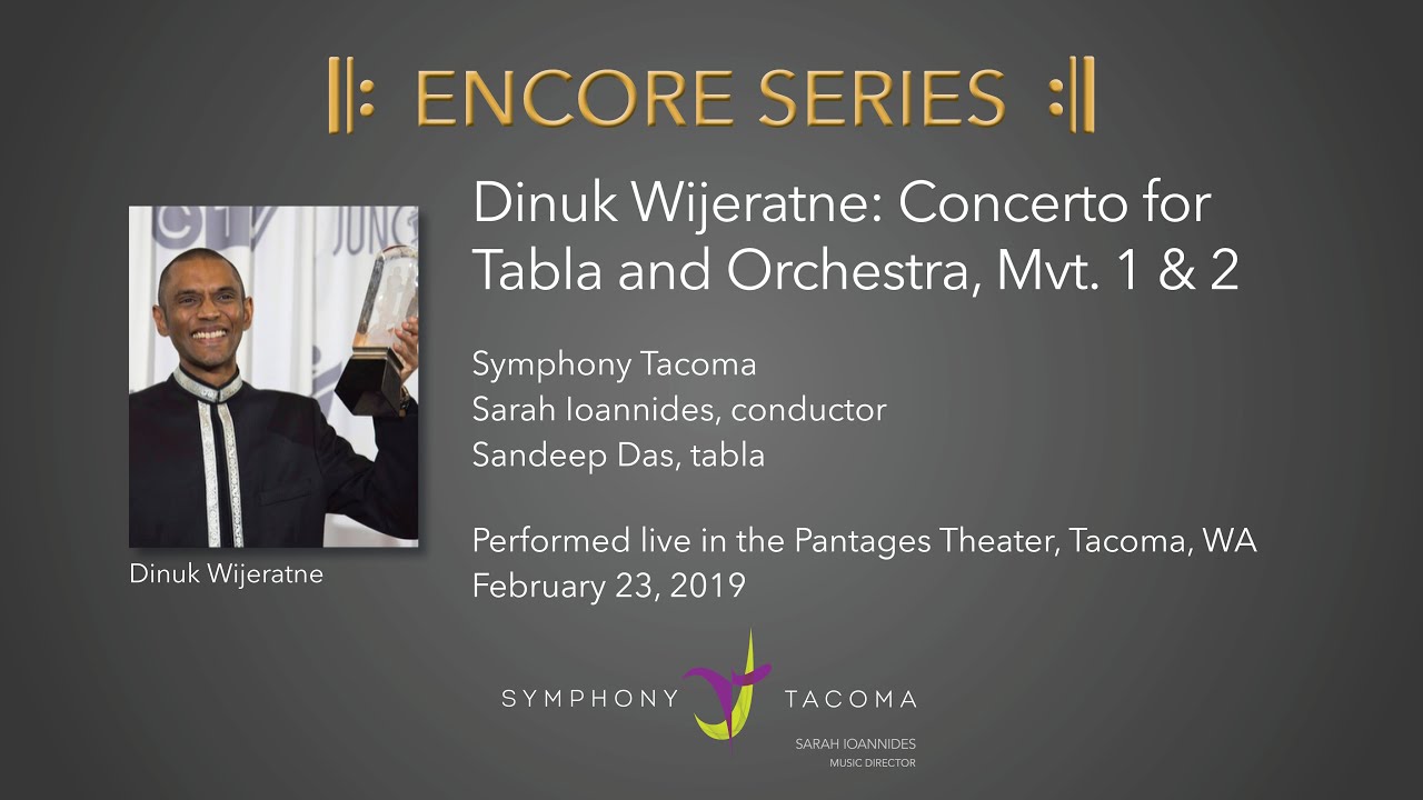 Dinuk Wijeratne: Concerto for Tabla and Orchestra - Symphony Tacoma ...