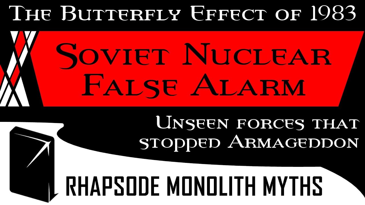 The Butterfly Effect of 1983. Soviet Nuclear False Alarm. Unseen forces ...