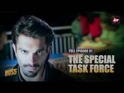 The special task force | EP 1| Boss | Karan Singh Grover, Sagarika Ghatge, Gaurav Gera, Ayaz Khan