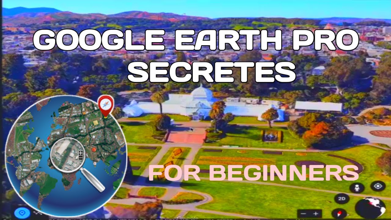GOOGLE EARTH PRO ADVANCED TUTORIAL FOR BEGINNERS - YouTube