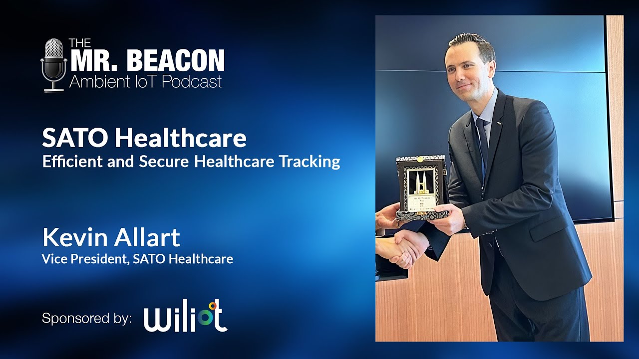 Healthcare Tracking with Kevin Allart of SATO Healthcare | Mr. Beacon ...
