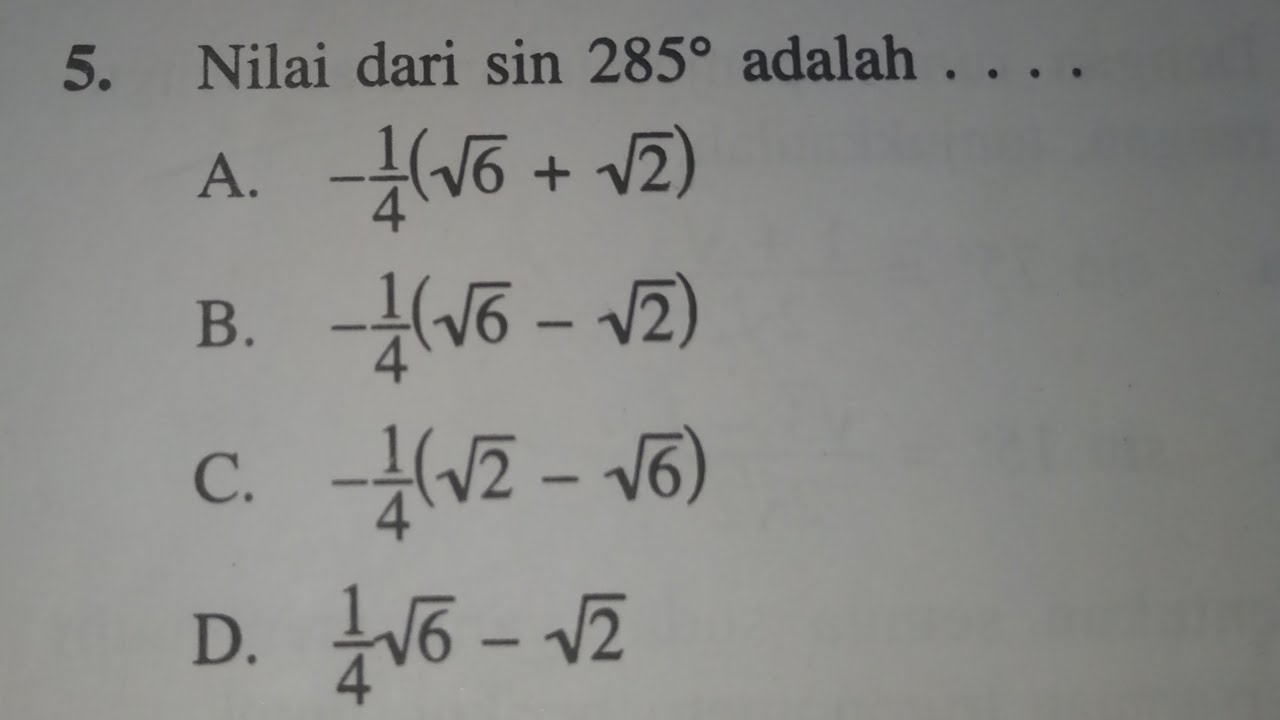 Nilai dari sin 285° adalah . . . . - YouTube