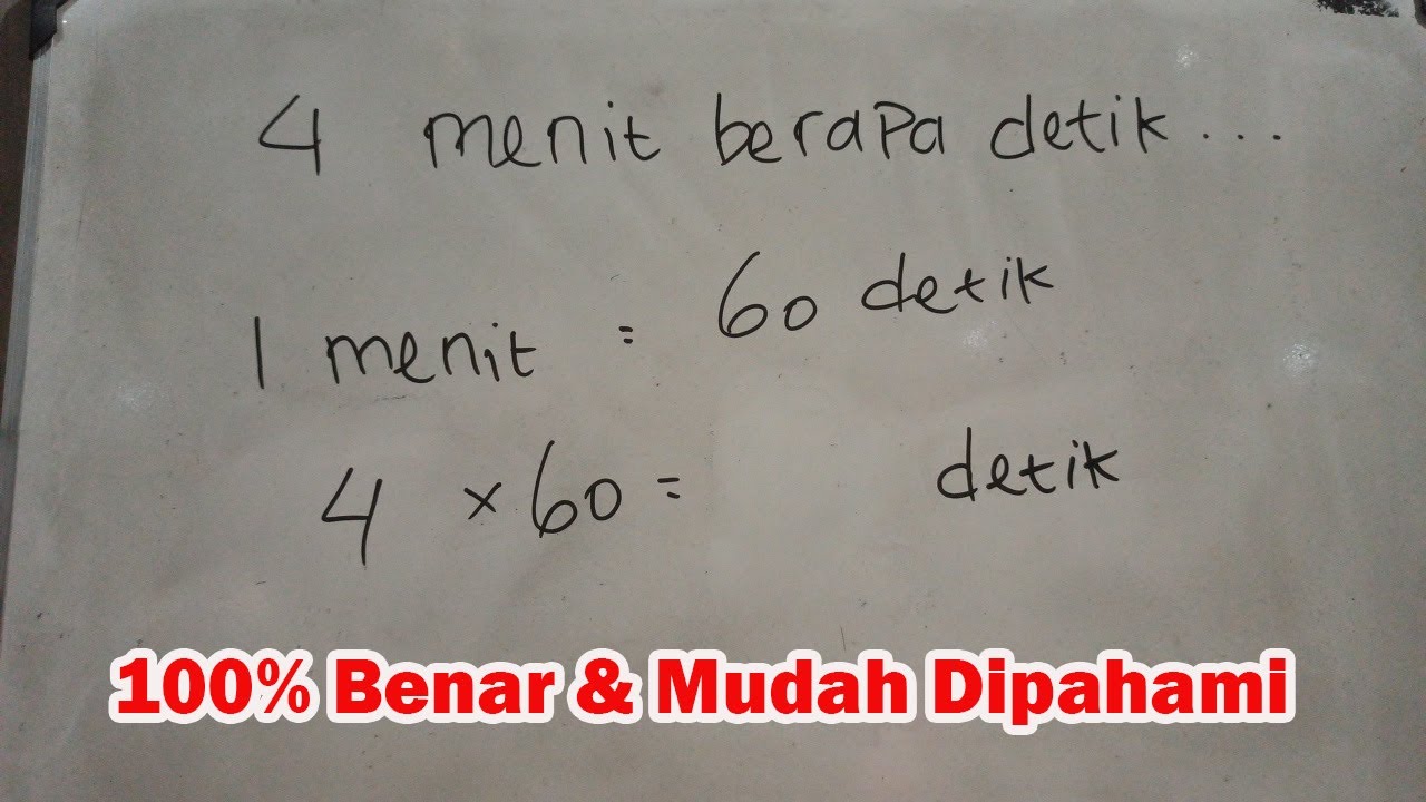 4 Menit Berapa Detik 4 Menit Sama Dengan Berapa Detik YouTube