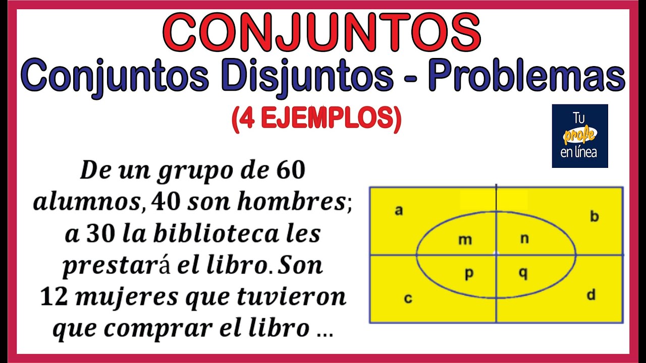 CONJUNTOS 09: Problemas con Conjuntos Disjuntos (Diagrama de Carroll ...