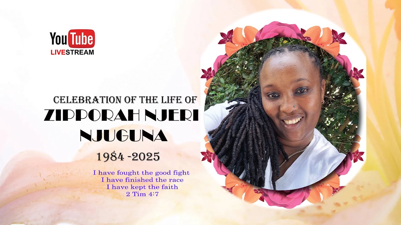 Celebrating the Life of ZIPPORAH NJERI NJUGUNA - YouTube