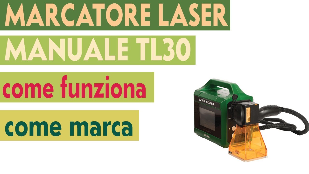 MARCATORE MANUALE LASER TL30 COME FUNZIONA COME MARCA - YouTube