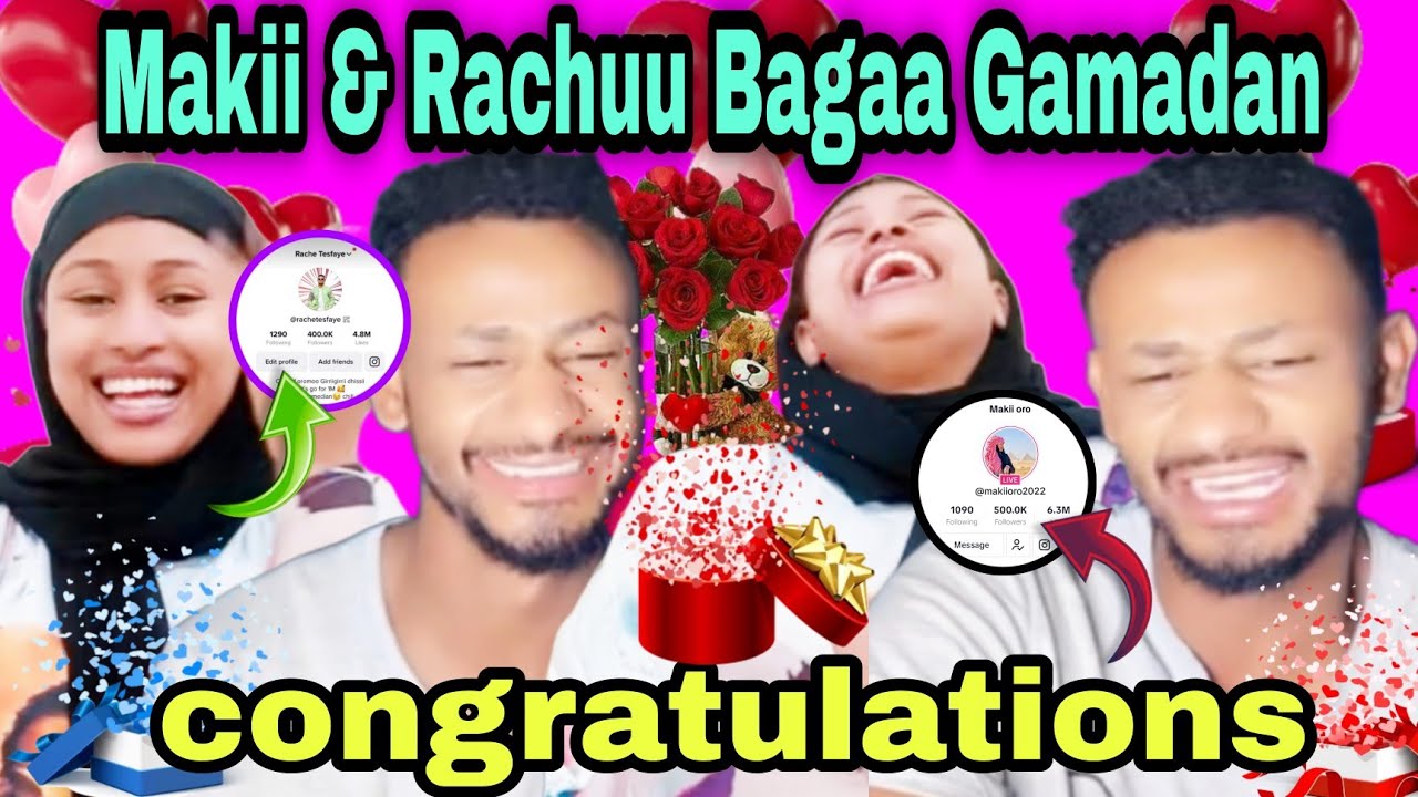 Rachuu Fi Makin Gamachuu Isaan Yeroo Ibsataan (Congratulations 🎉) - YouTube