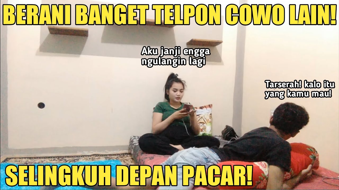 PRANK PACAR SELINGKUH DAPET PANGGILAN TELPON DARI COWO LAIN! - YouTube