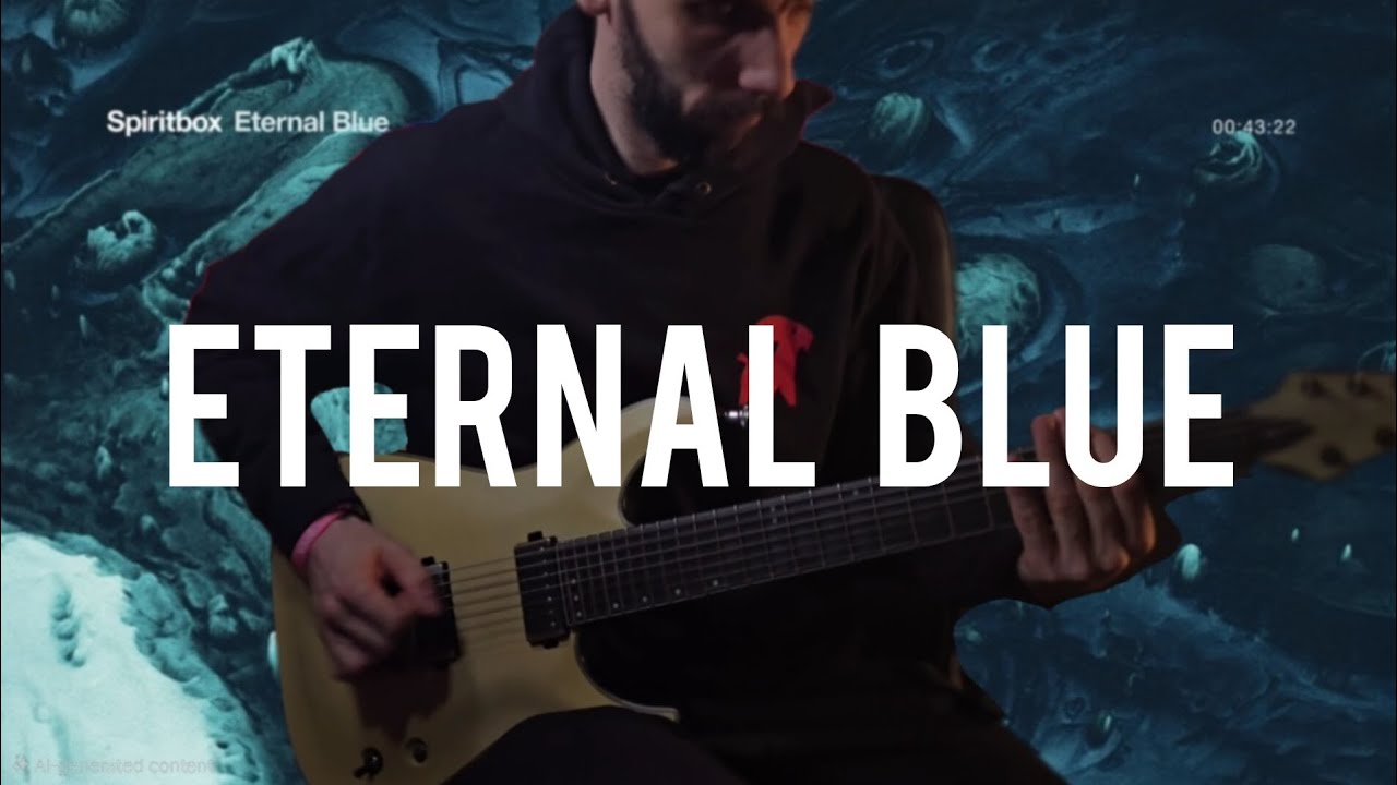 @SpiritboxOfficial - Eternal Blue ( Guitar Cover ) - YouTube