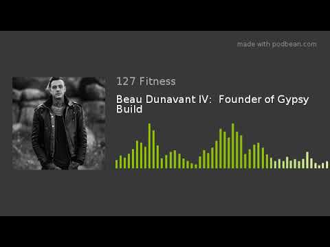 Beau Dunavant IV: Founder of Gypsy Build - YouTube