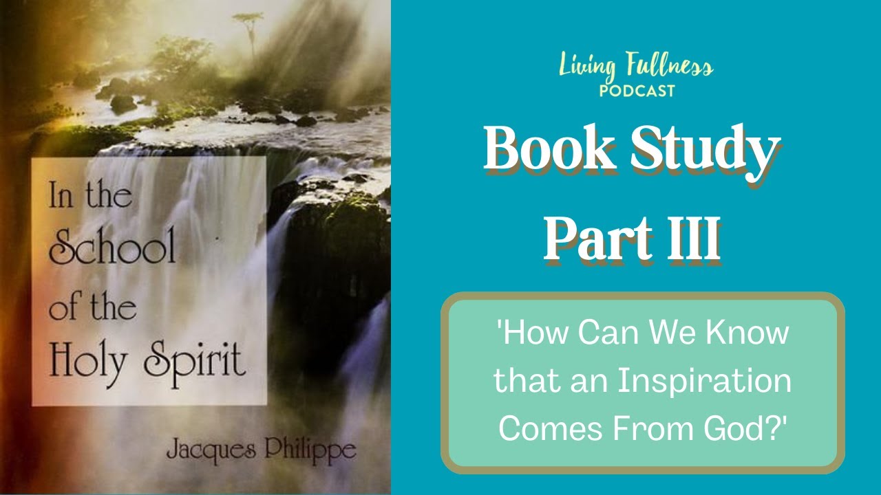 S03 Ep14 - Book Study Part 3 - How Can We Know if an Inspiration Comes ...