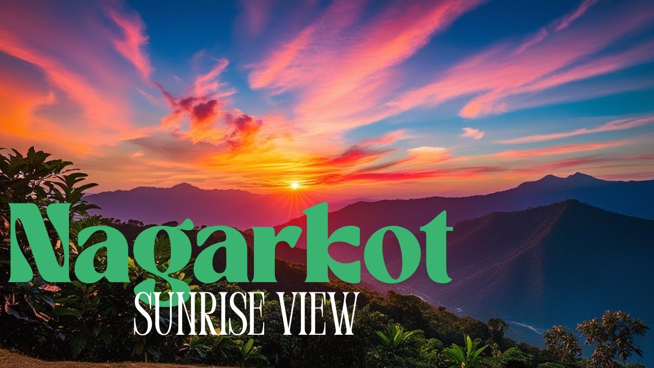 Sunrise view from Nagarkot ☀︎⌈NEPAL⌋ - YouTube