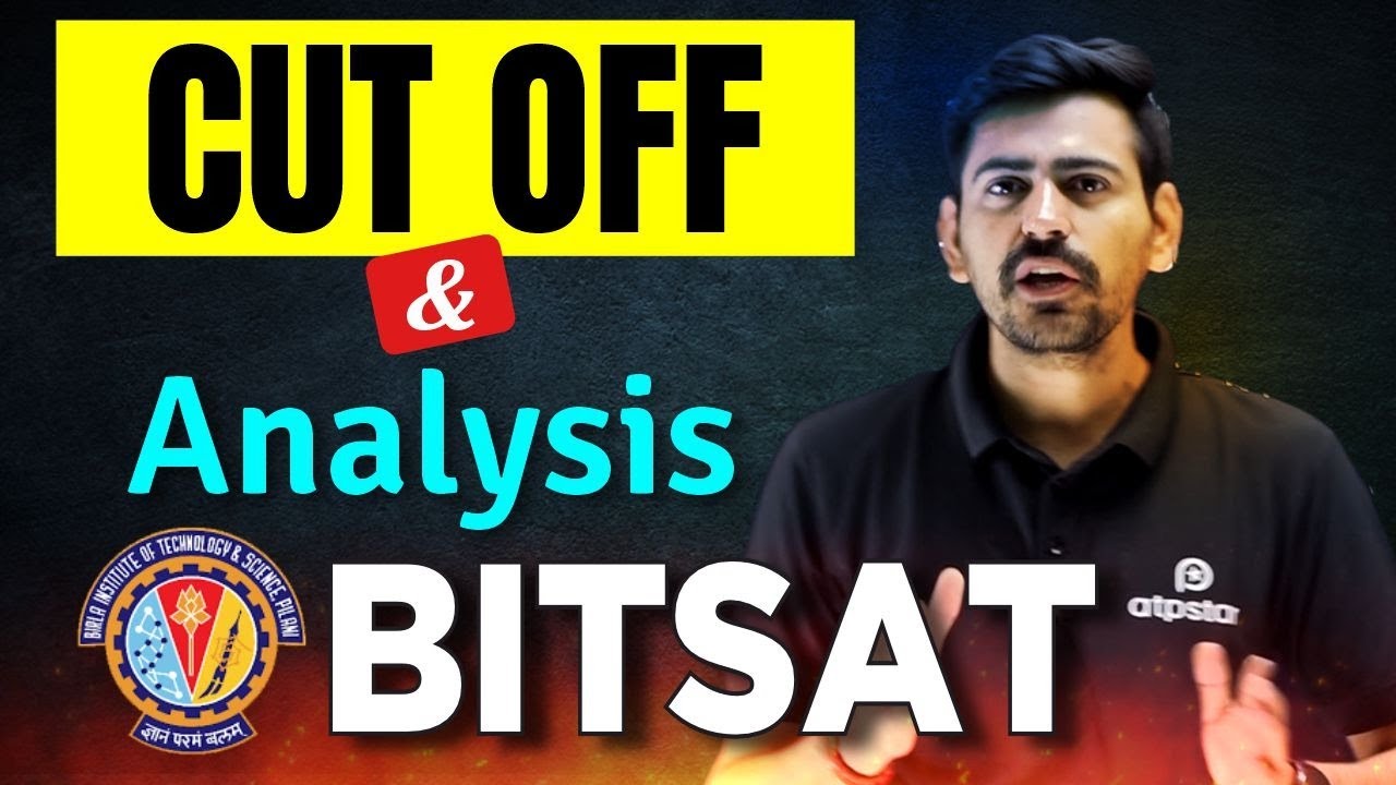 BITSAT Cutoff Marks & Analysis | BITS Pilani, BITS Goa, BITS Hyderabad ...