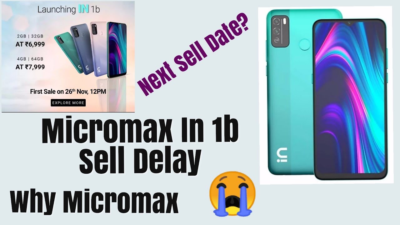 Micromax In 1b Sale Delay😭 - Next Sale Date Update - Must Watch - YouTube