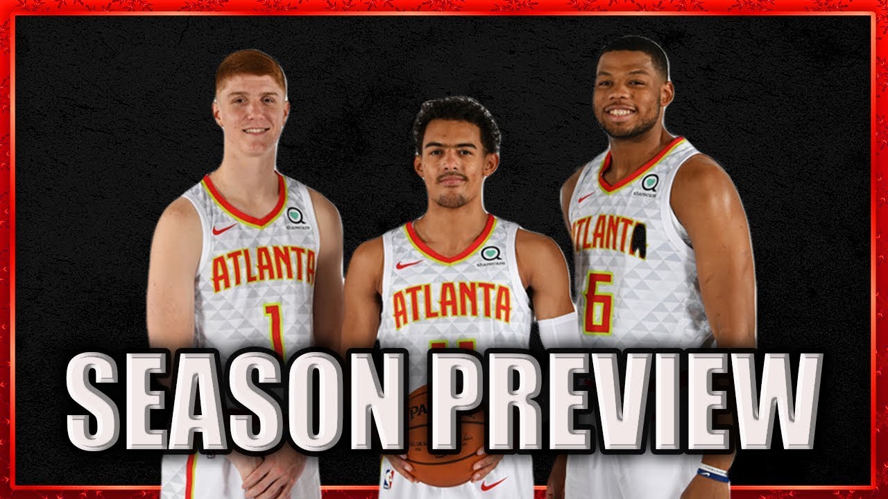 Atlanta Hawks 2018-19 Season Preview (30 Teams in 30 Days) - YouTube
