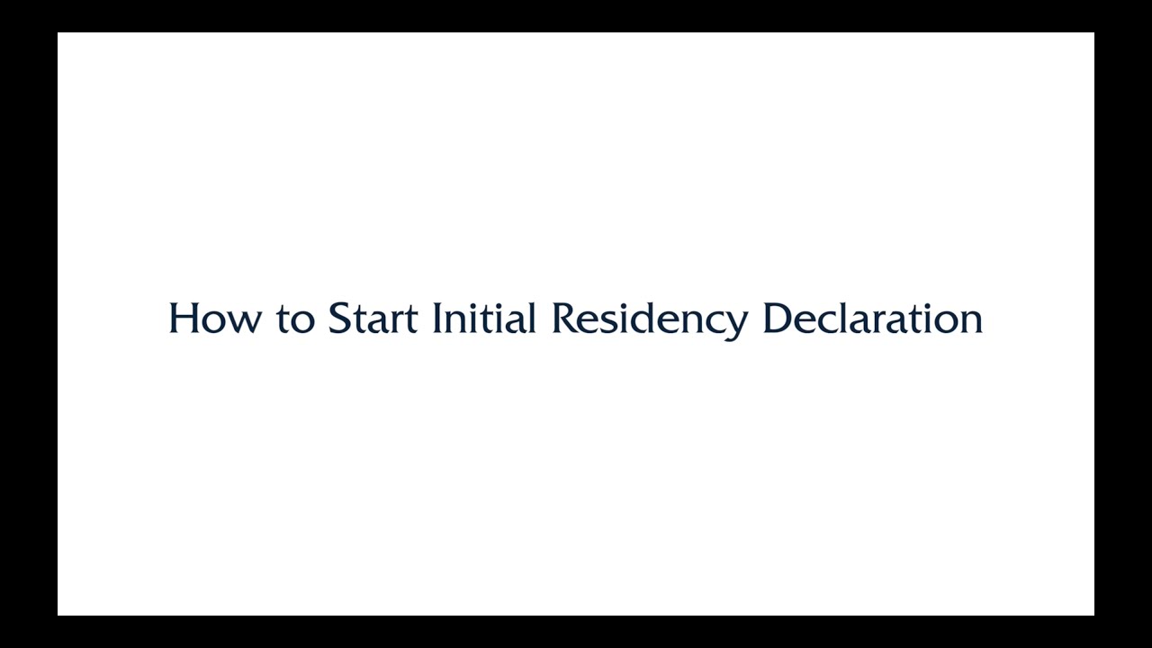 How to Start Initial Residency Declaration - YouTube