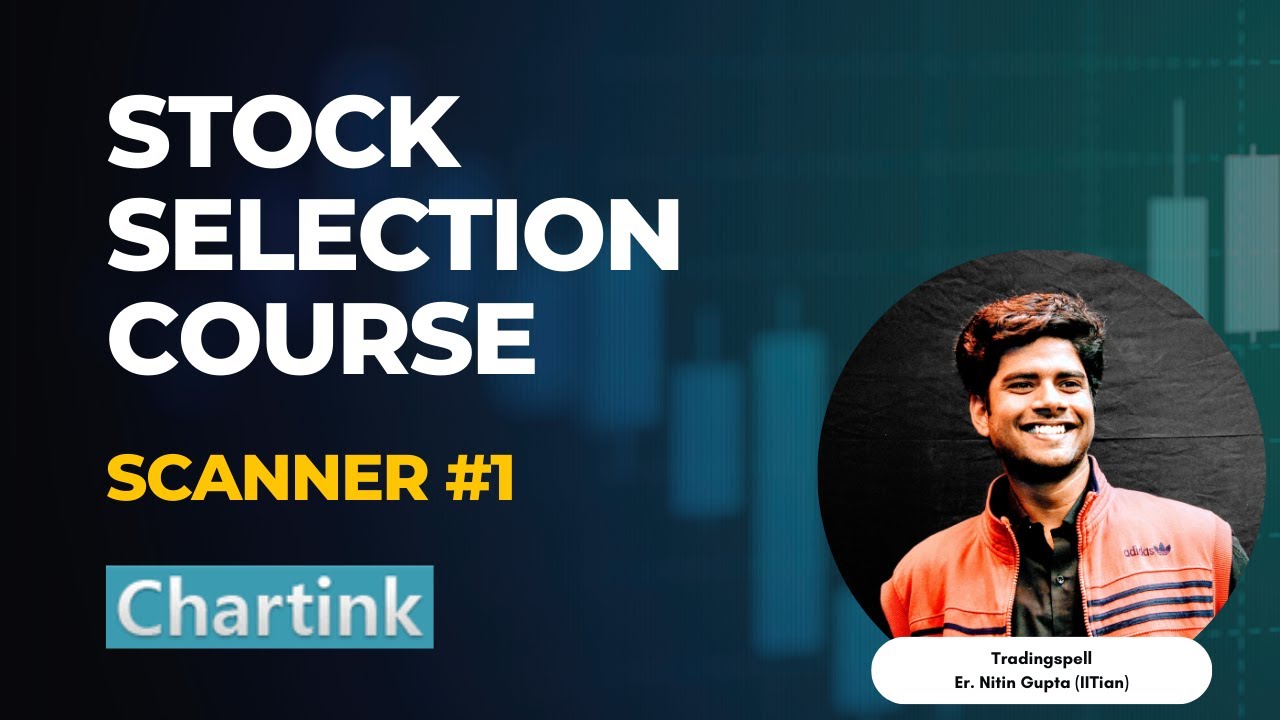 SCANNER #1 || STOCK SELECTION COURSE by TradingSpell || (Swing Trading ...