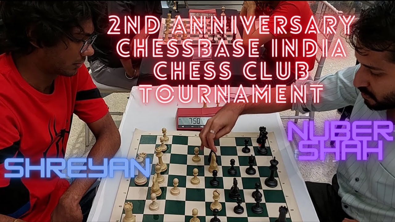 Shreyan Muzumdar vs Nuber Shah |2ND ANNIVERSARY CHESSBASE INDIA CHESS ...