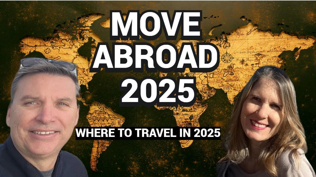 MOVE ABROAD 2025 Discover the Best Countries Now - YouTube