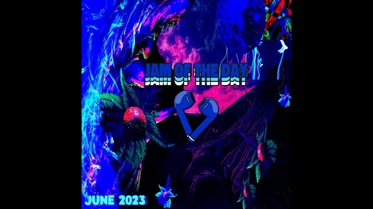 Jam of the Day (June 2023 | Week 2) - YouTube