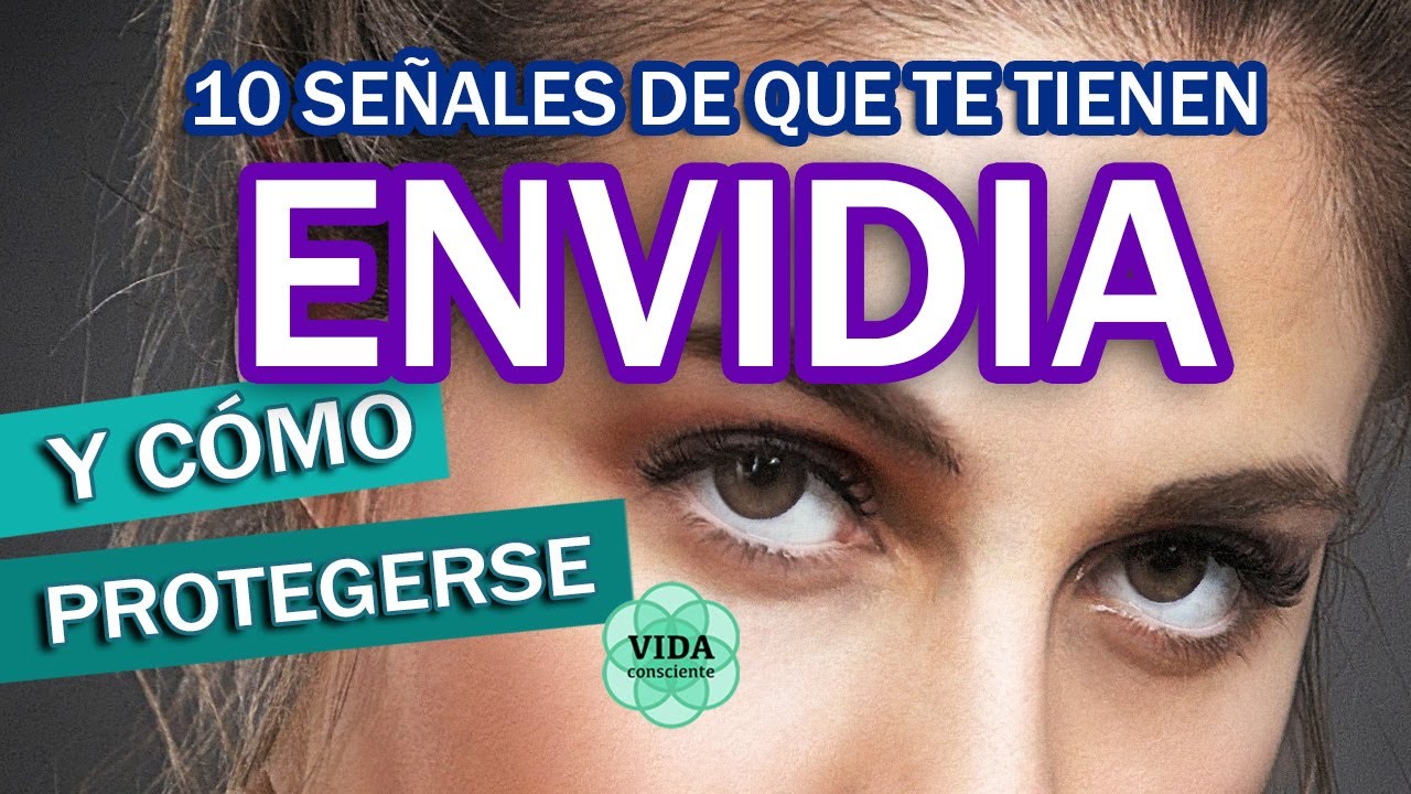 10 SEÑALES DE QUE TE TIENEN ENVIDIA y cómo protegerte - YouTube