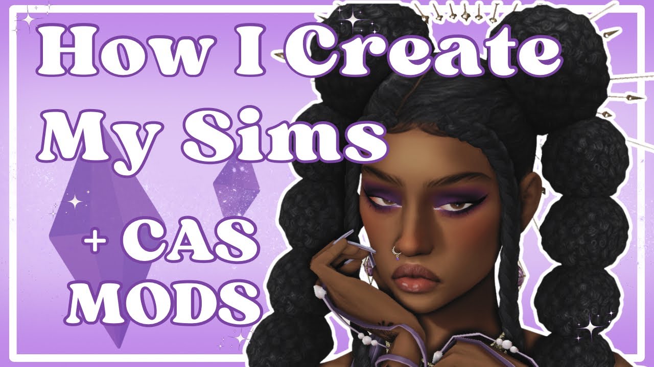 How I make my sims + MUST HAVE CAS Mods - YouTube