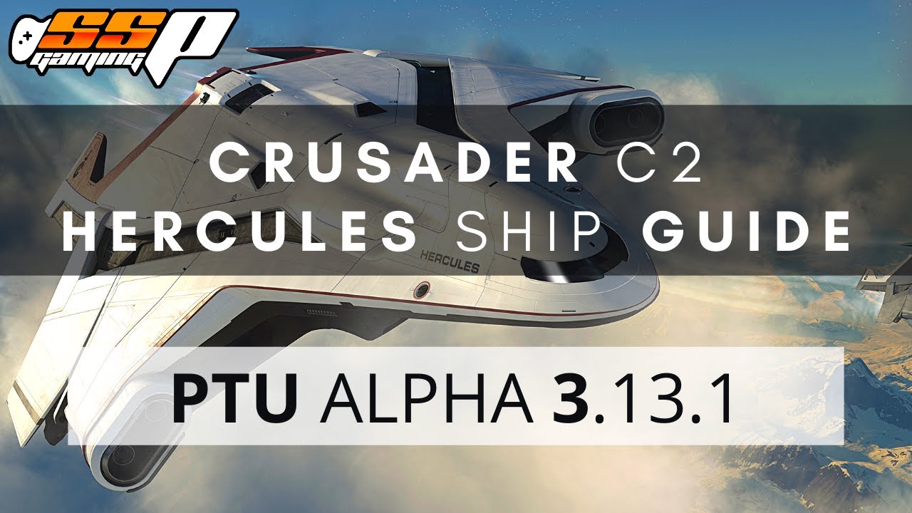 Star Citizen | Crusader C2 Hercules Starlifter Tour, Guide & Loadout ...