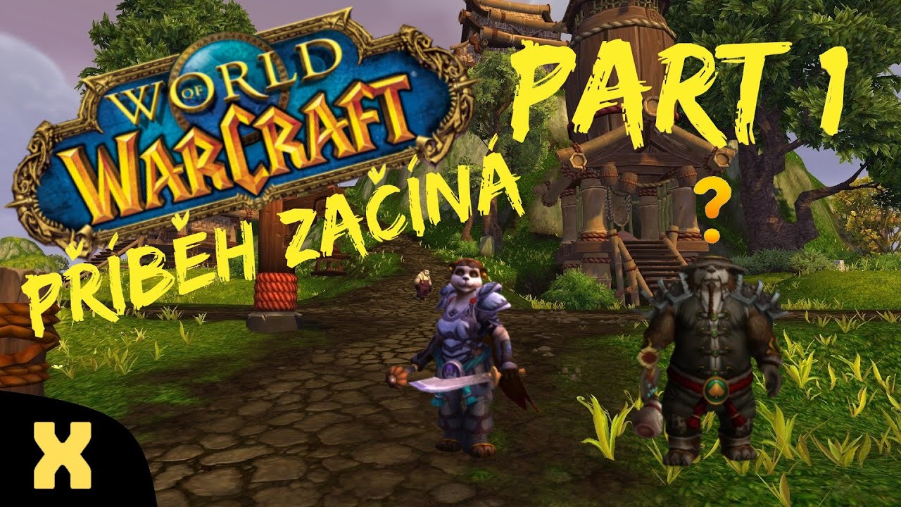 World of Warcraft PART. 1 | Příběh začíná | WoW / CZ Lets Play ...