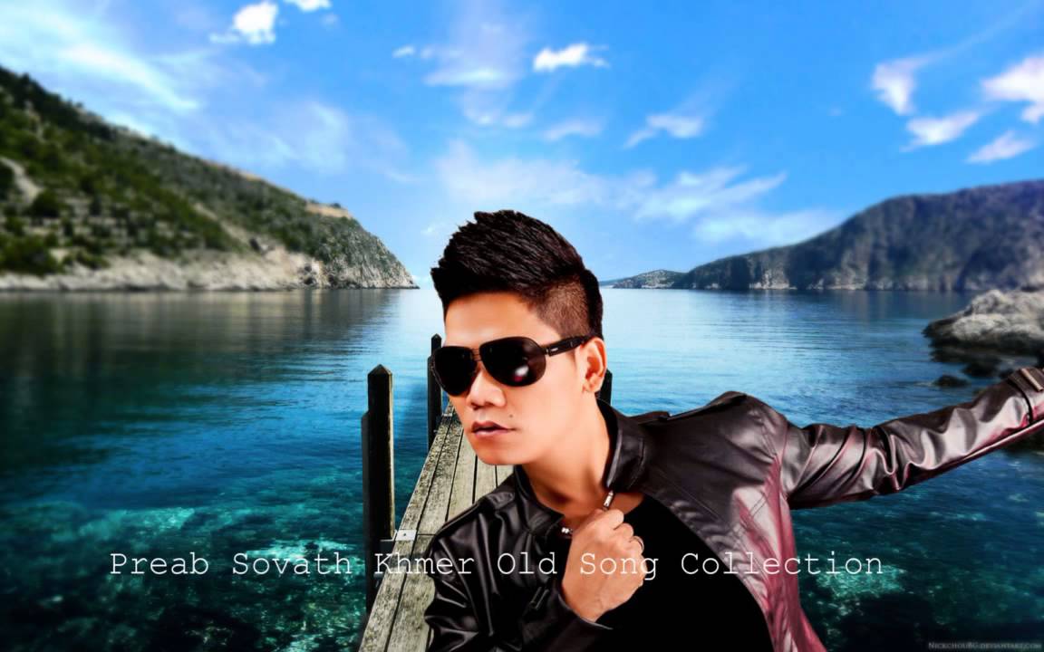 Preap Sovath Song | Preap Sovath Old Songs Collection | Khmer Old Songs ...